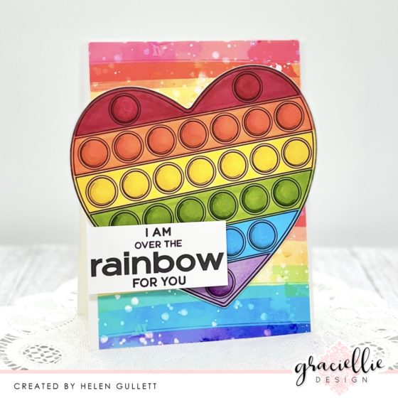I Am Over The Rainbow For You - Helen G. Designs